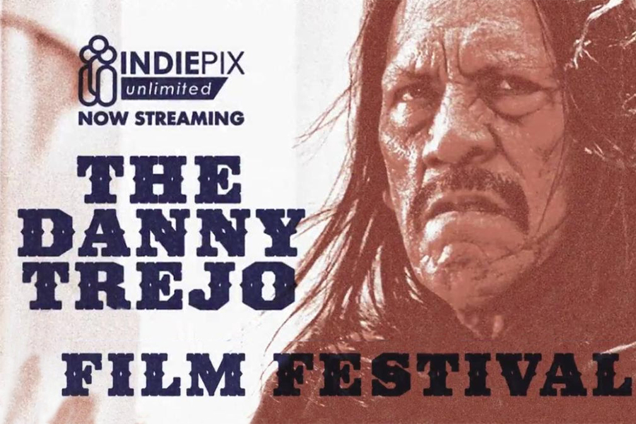 IndiePix SVOD Service Launches Danny Trejo Film Festival - Media Play News